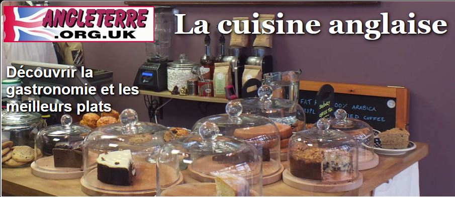 La cuisine anglaise : traditions, plats et gastronomie
